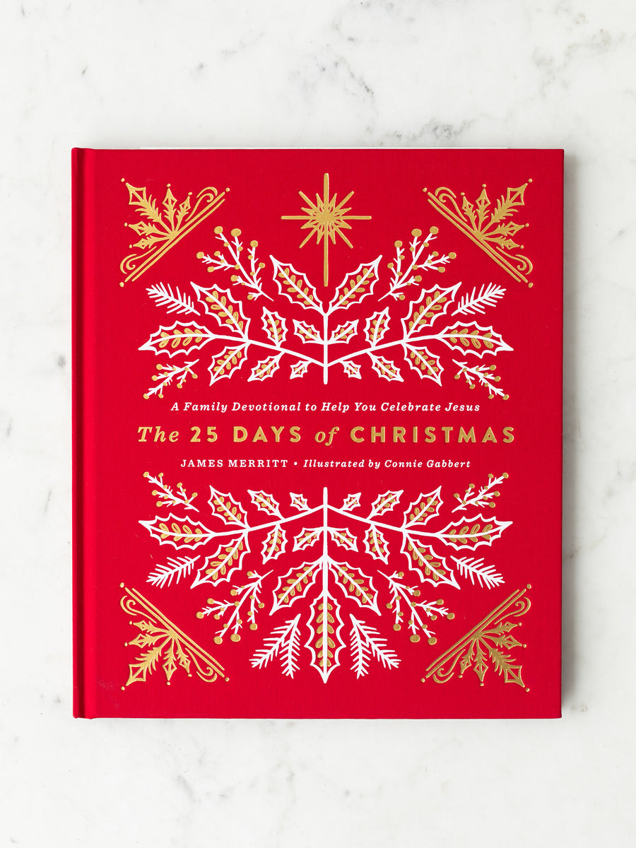 The 25 Days of Christmas: A Family Devotional to Help You Celebrate Je ...