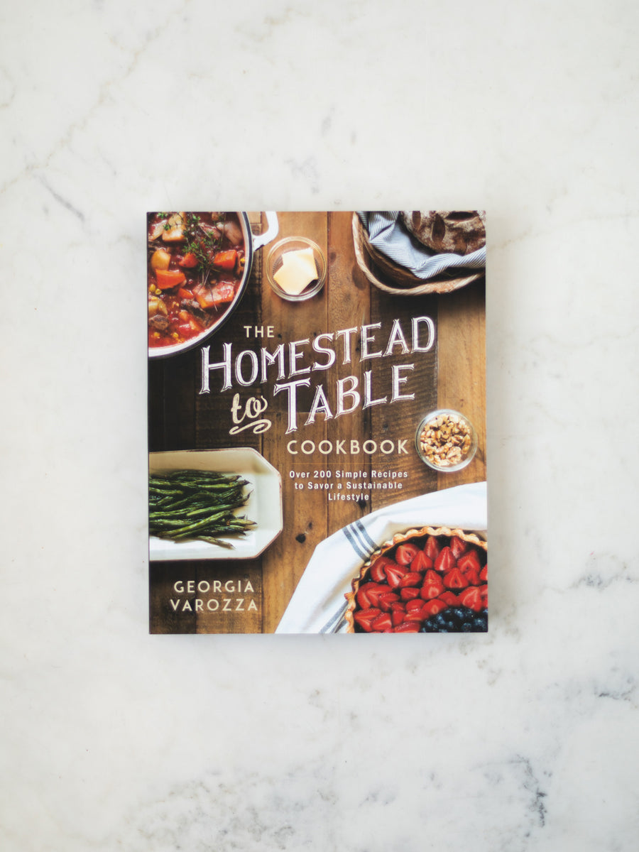 The Homestead-to-Table Cookbook – Heirloom Art Co.